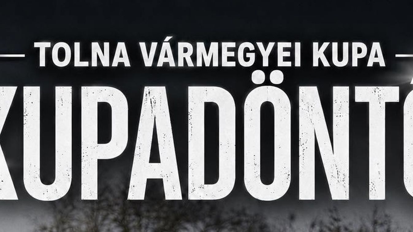Borul-e a papírforma két év után a Tolna Vármegyei Kupa döntőjében?